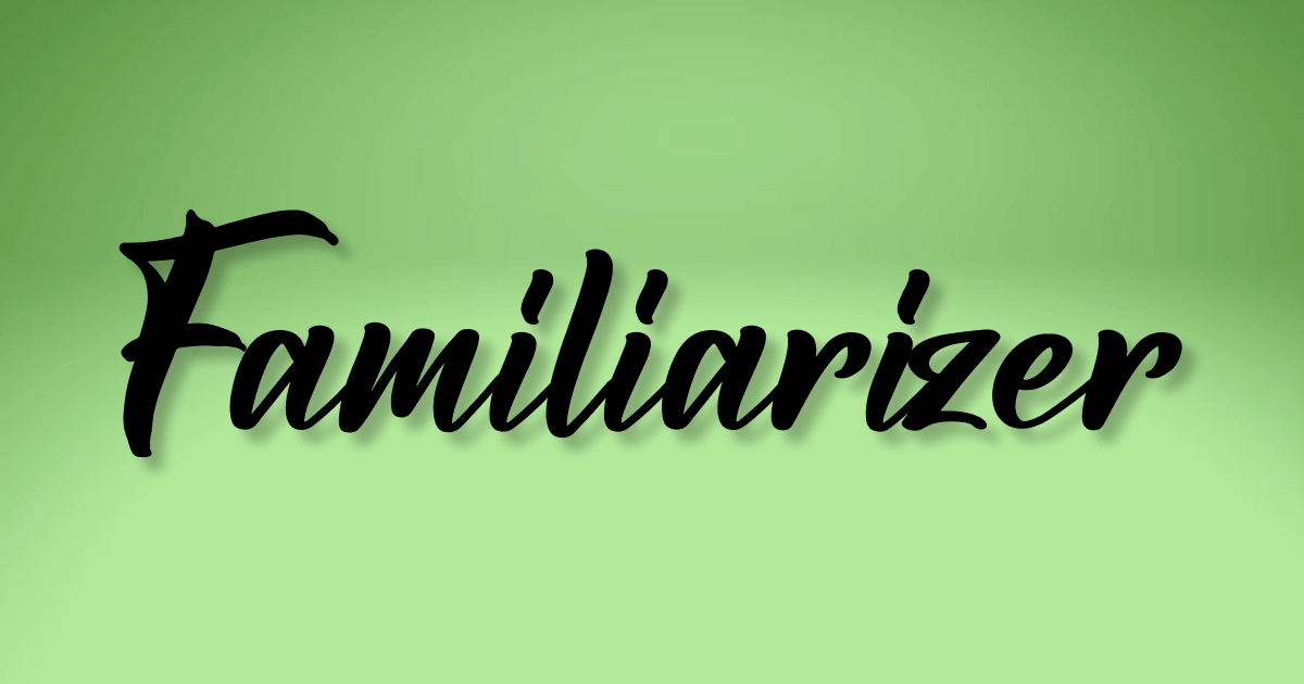Personal Development - Familiarizer