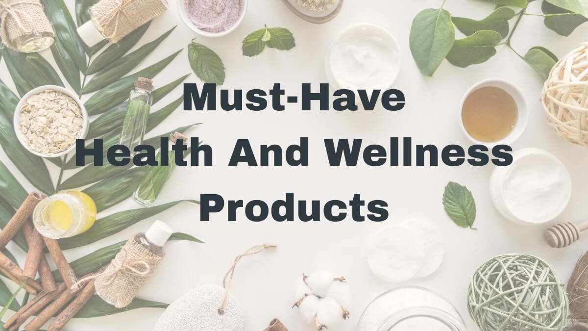 Must-Have Health and Wellness Products (2025) - Familiarizer